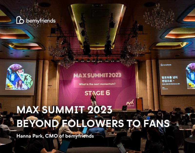 bemyfriends | Beyond Followers to Fans – Hanna Park, CMO of bemyfriends, Presents Fandom ...